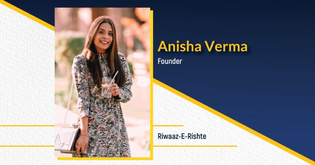Anisha Verma - Founder | Riwaaz-E-Rishte | The Success Today