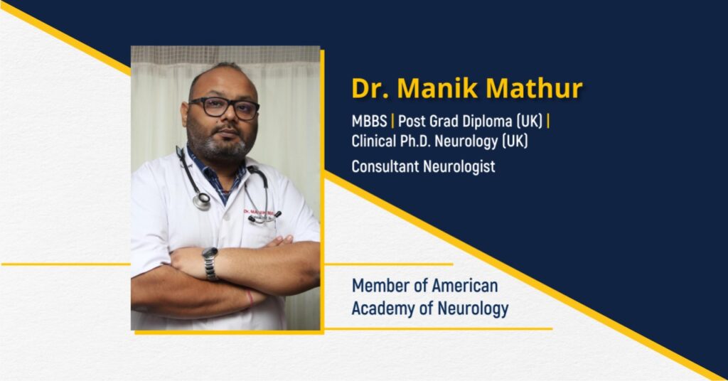 Dr. Manik Mathur - Consultant Neurologist | Member of American Academy ...